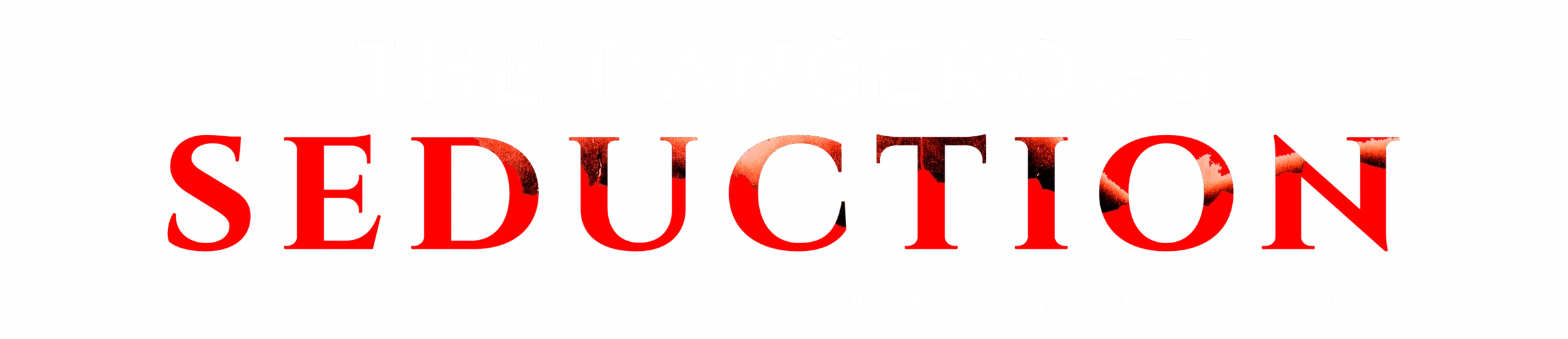 THE DANGEROUS SEDUCTION | Legacy Media Studios